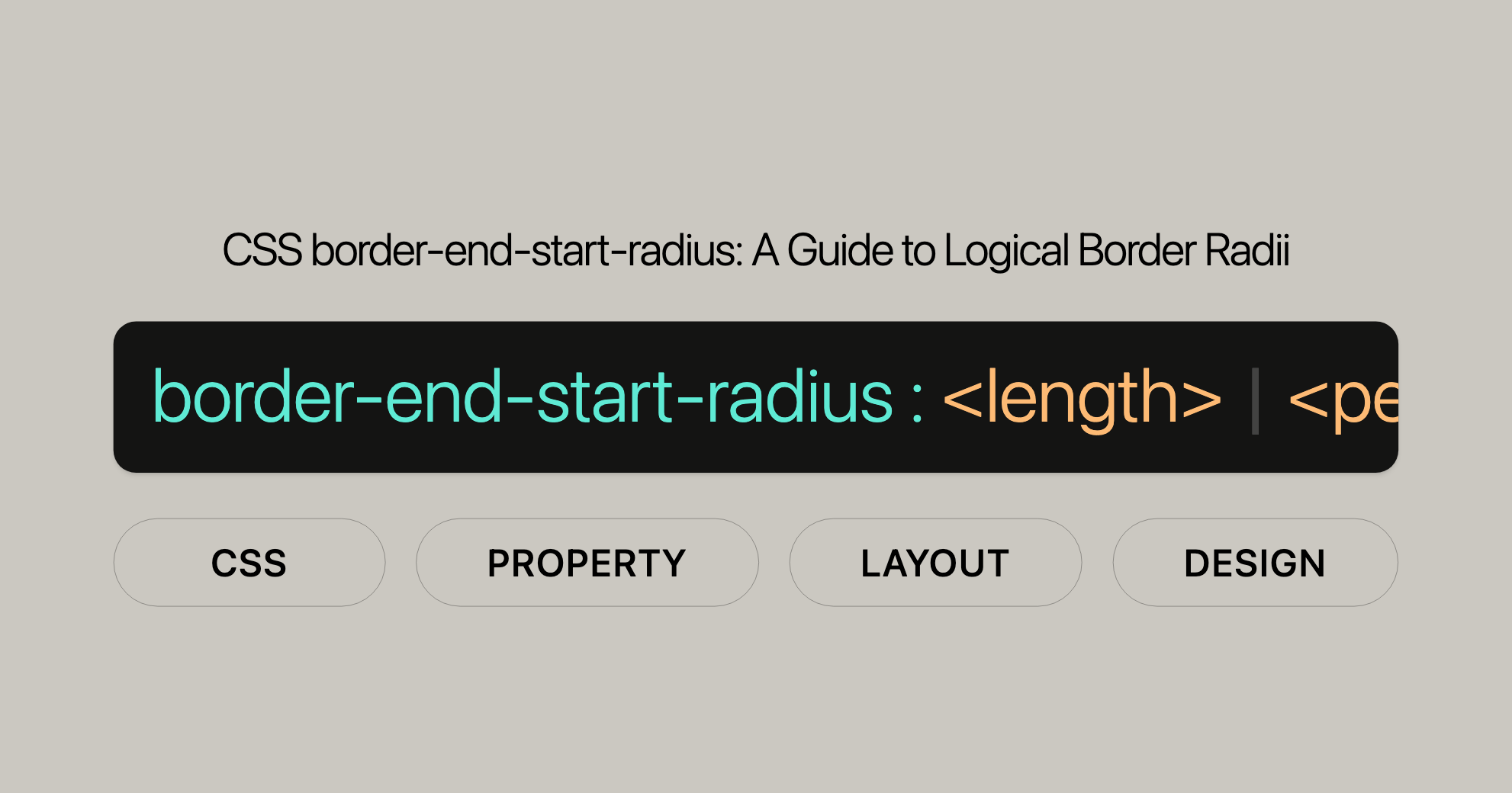 CSS border-end-start-radius A Guide to Logical Border Radii CSS border-end-start-radius A Guide to Logical Border Radii