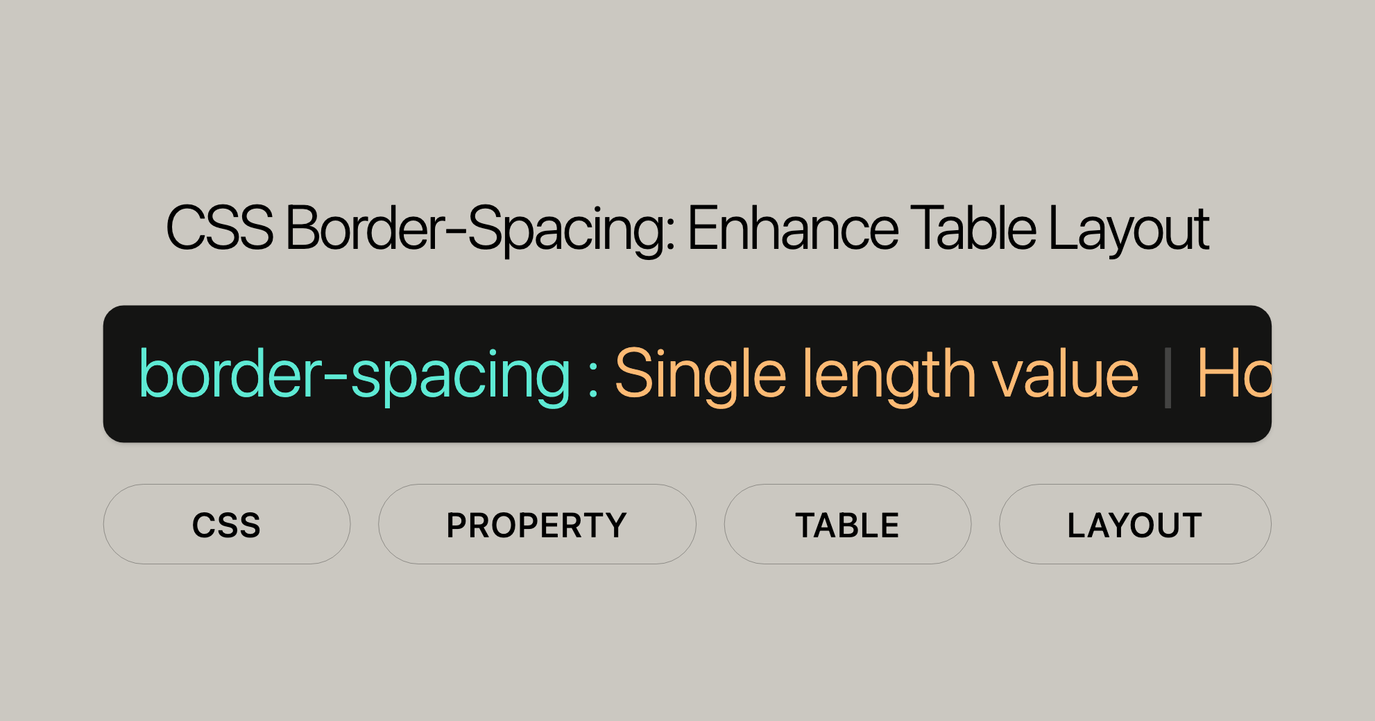 CSS Border-Spacing Enhance Table Layout CSS Border-Spacing Enhance Table Layout