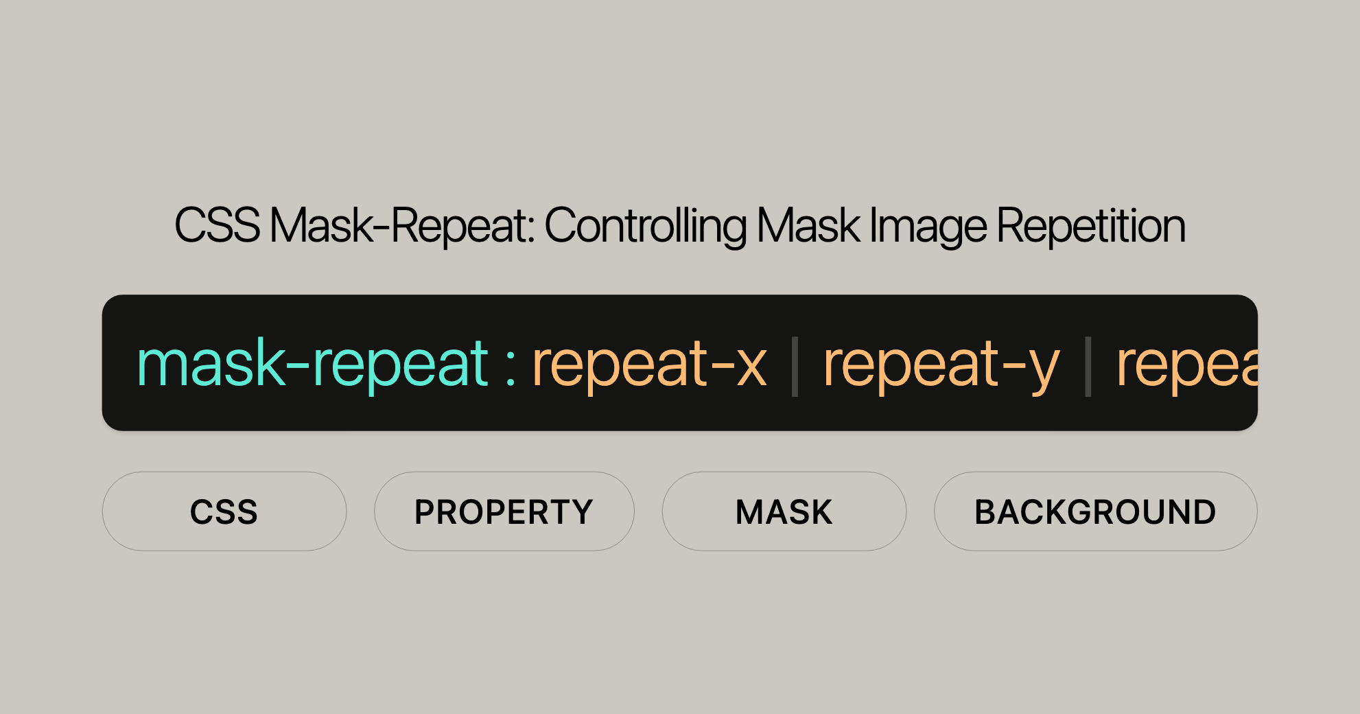 CSS Mask-Repeat Controlling Mask Image Repetition