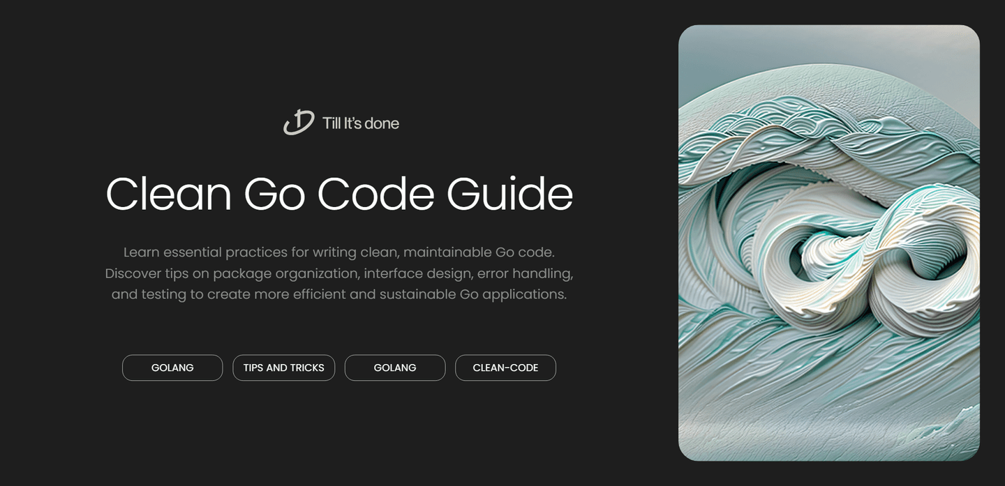 Writing Clean and Maintainable Go Code Guide