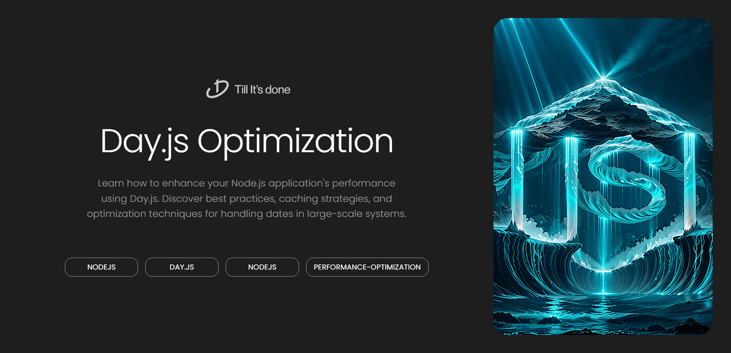 Optimize Node.js Apps with Day.js Performance Optimize Node.js Apps with Day.js Performance
