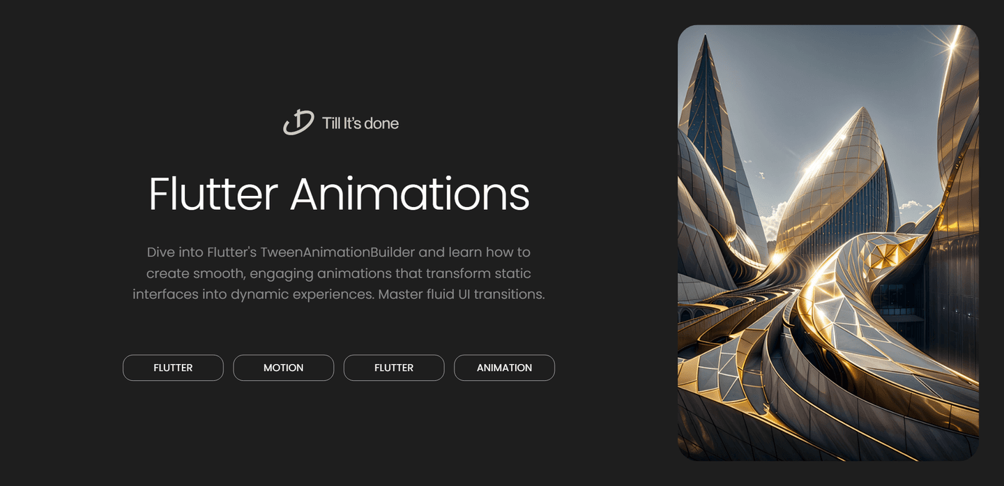 Flutter's TweenAnimationBuilder for Fluid Motion