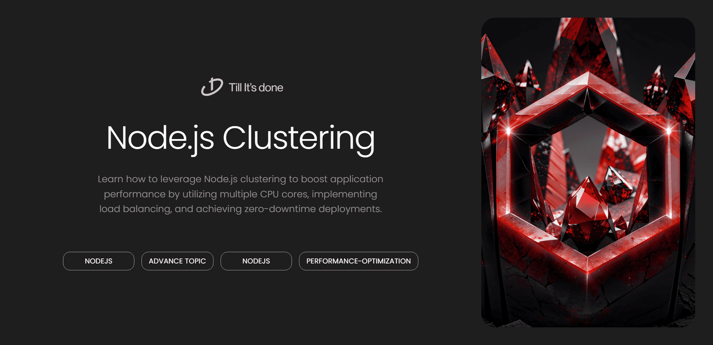 Node.js Clustering for Better Performance Node.js Clustering for Better Performance