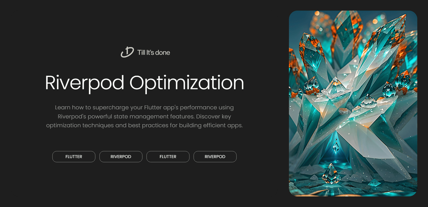 Optimizing Performance with Riverpod in Flutter