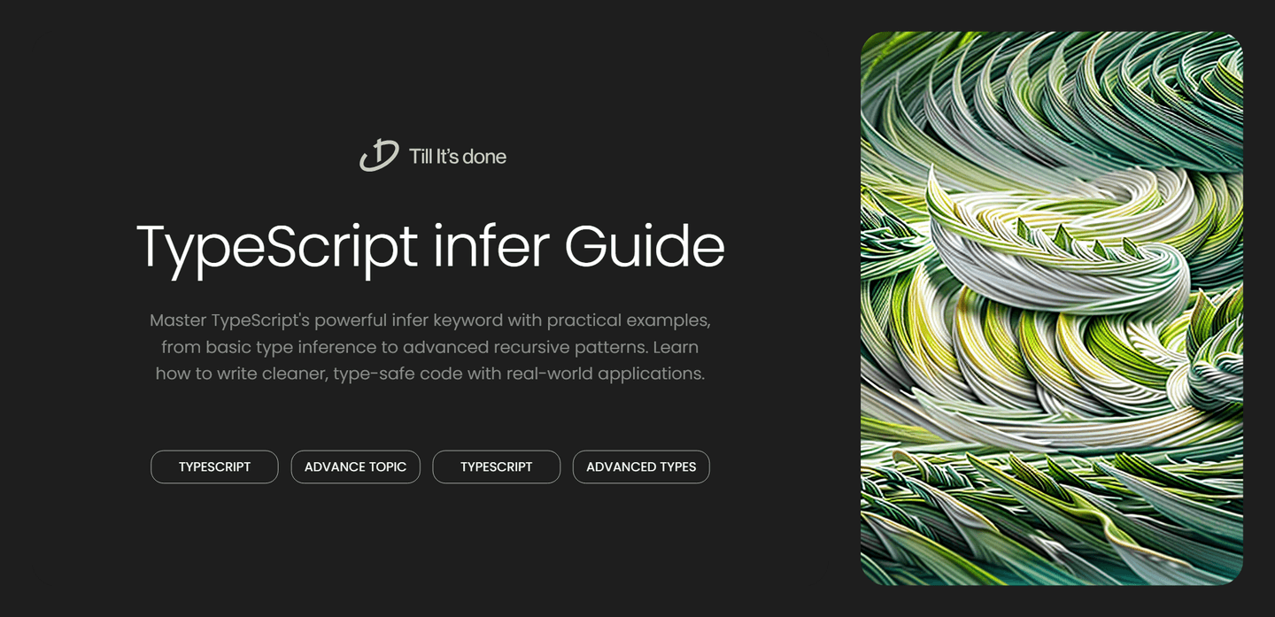 Advanced Patterns with TypeScript's infer Keyword Advanced Patterns with TypeScript's infer Keyword
