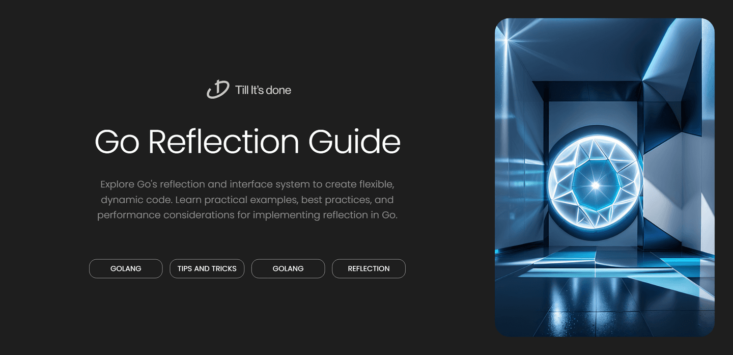 Advanced Go: Working with Reflection & Interfaces